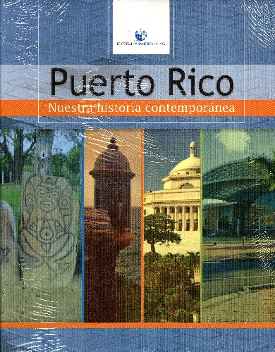 Puerto Rico: Nuestra historia contemporánea